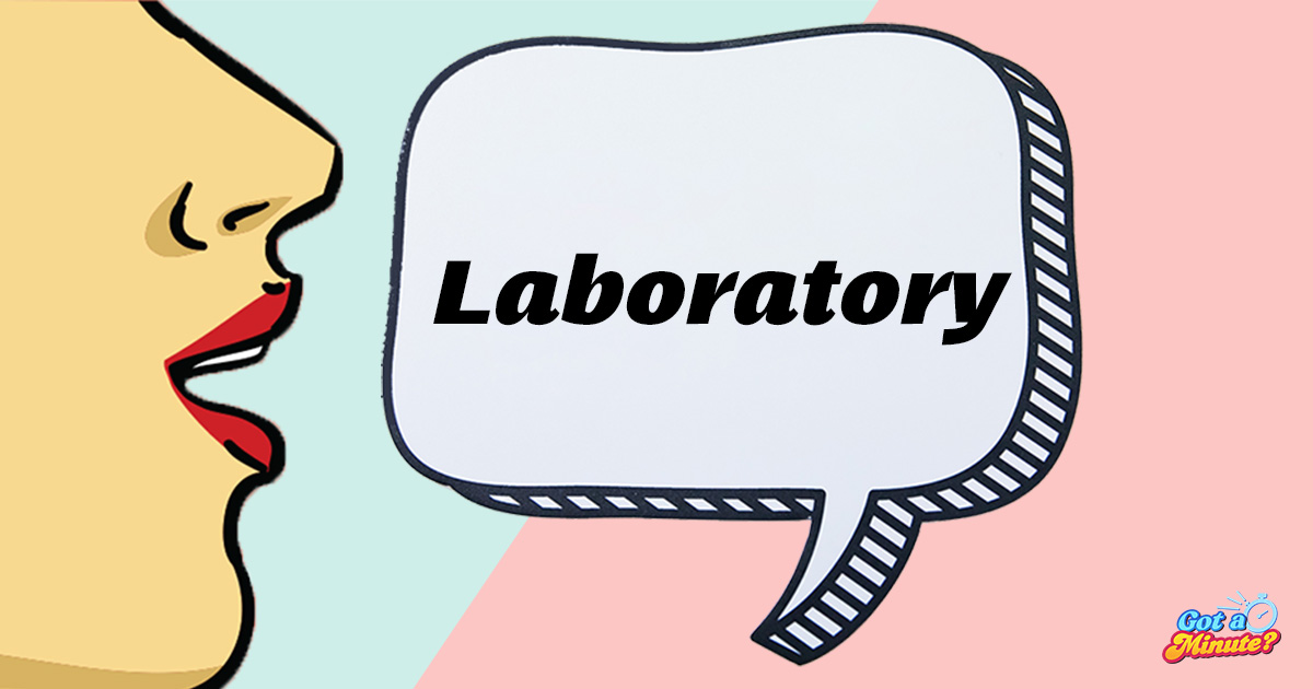 #GotAMinute: How to pronounce 'laboratory' • PhilSTAR Life