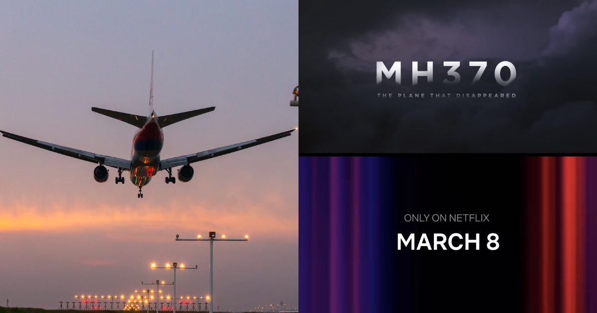 Remember the mysterious disappearance of flight MH370? Netflix is ...