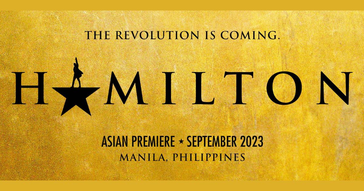 'Hamilton' to make Asian premiere in the Philippines • PhilSTAR Life
