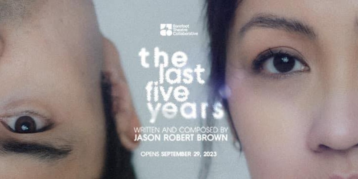 REVIEW: The heartache is real in 'The Last Five Years' • PhilSTAR Life