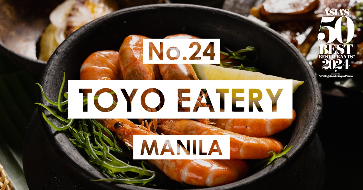 Toyo Eatery in Makati among Asia's 50 Best Restaurants for 2024 ...
