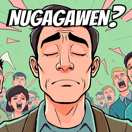 Nugagawen? • PhilSTAR Life